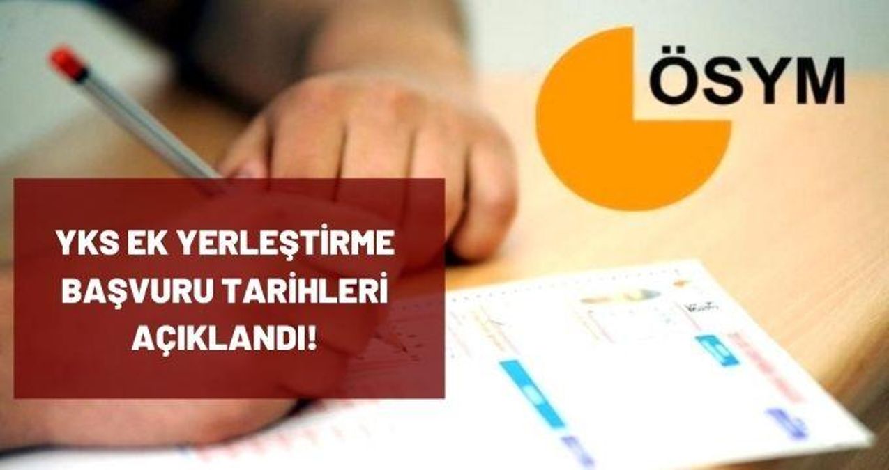 SON DAKİKA 2022 YKS Ek Yerleştirme Tercih Tarihi Belli Oldu ! - ehocamm.com - PERSONEL ALIMI ...